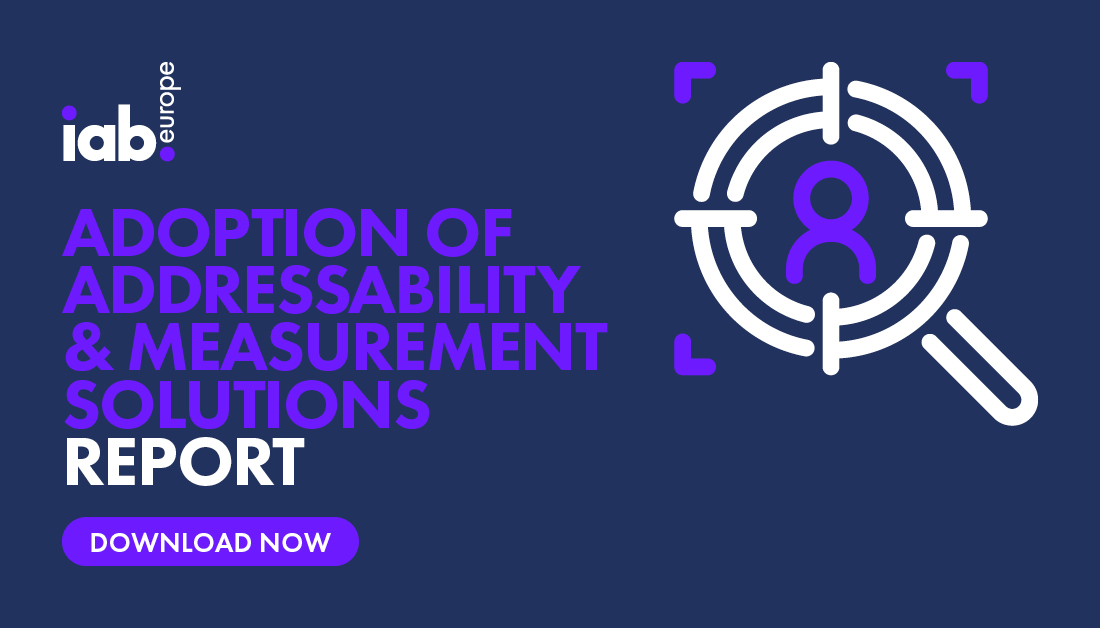IAB Europe’s Adoption of Addressability & Measurement Solutions Report
